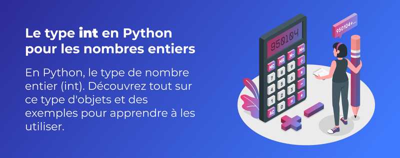 Le type int pour les nombres entiers | Comment Coder